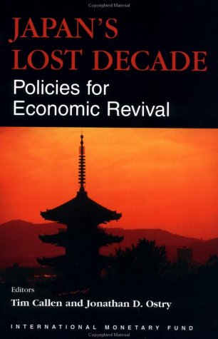 Japan's Lost Decade: Policies for Economic Revival: Tim Callen ...