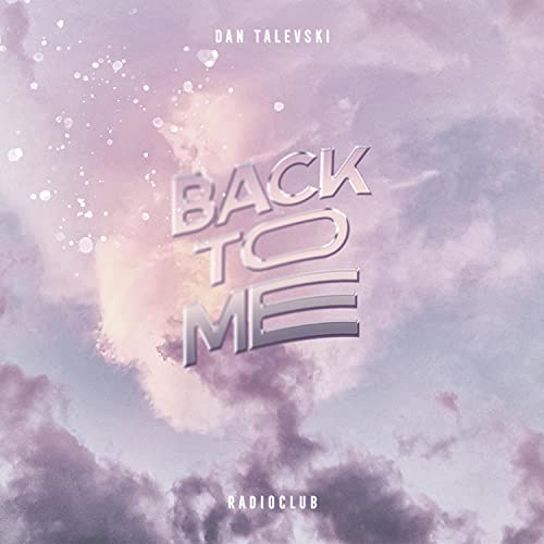 Back To Me de Dan Talevski & RadioClub en Amazon Music Unlimited