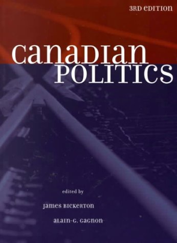 Amazon.com: Canadian Politics, Third Edition: 9781551112244: Bickerton ...