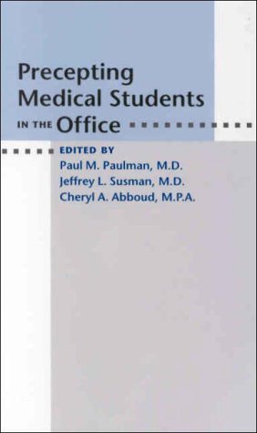 Precepting Medical Students in the Office: 9780801863660: Medicine ...