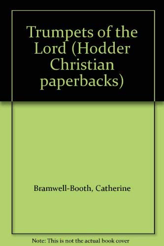 Trumpets of the Lord;: Bramwell Booth speaks, (Hodder Christian ...
