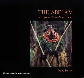The Abelam A People of Papua New Guinea: Diane Losche, Anthony Bishop ...