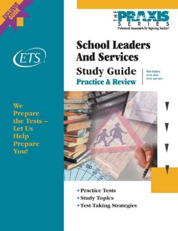 Study Guide for the School Leaders and Services Tests: Text Codes 0410 ...