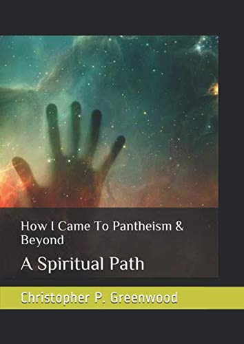 Amazon.com: How I Came To Pantheism & Beyond: A Spiritual Path ...
