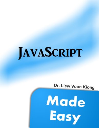 Amazon.com: JavaScript Made Easy eBook : Kiong, Dr.Liew Voon, Liew Yi: Kindle Store