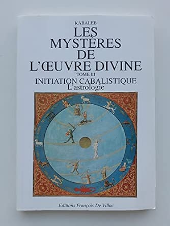 Amazon.com: Les mystères de l'oeuvre divine, volume 3. Initiation ...