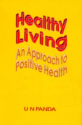 Healthy Living : An Approach to Positive Health: Panda U.N ...