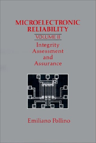 Microelectronic Reliability, Vol. 2: Integrity Assessment and Assurance ...
