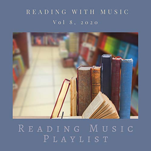Amazon Music UnlimitedでReading Music PlaylistのReading with Music, Vol 8を