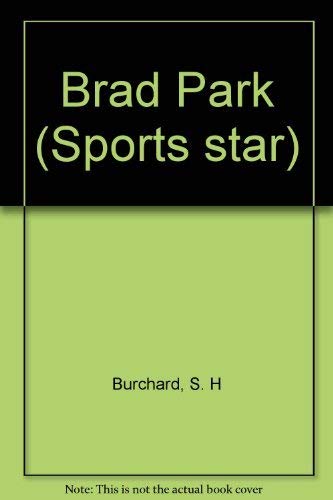 Brad Park (Sports star): Burchard, S. H: 9780156848213: Amazon.com: Books