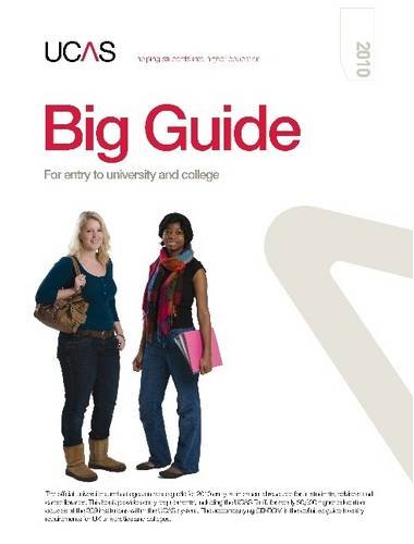 Big Guide: For Entry to University and College in 2010: UCAS ...