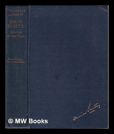 The life and letters of David, Earl Beatty: CHALMERS, W.S.: Amazon.com ...
