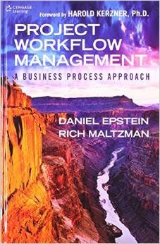 Project Workflow Management: A Business Process Approach: Daniel ...
