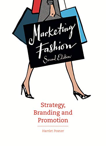 Marketing Fashion Second Edition: Strategy, Branding and Promotion ...