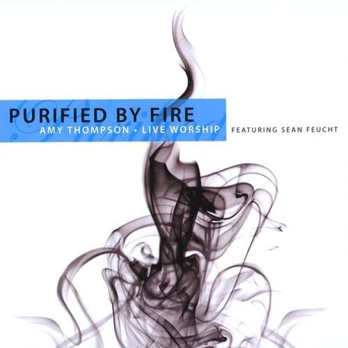 Amy Thompson - Purified By Fire - Amazon.com Music