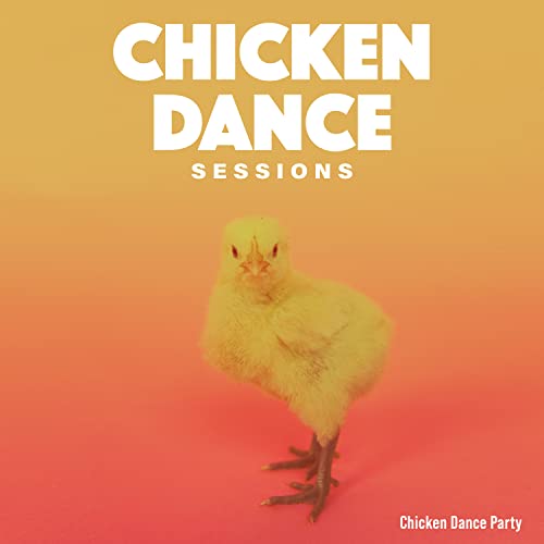 Amazon Music - Chicken Dance PartyのChicken Dance Sessions - Amazon.co.jp