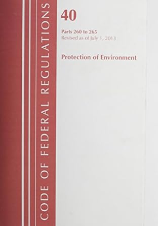 Amazon.co.jp: Code of Federal Regulations Title 40: Parts 260 to 265 ...