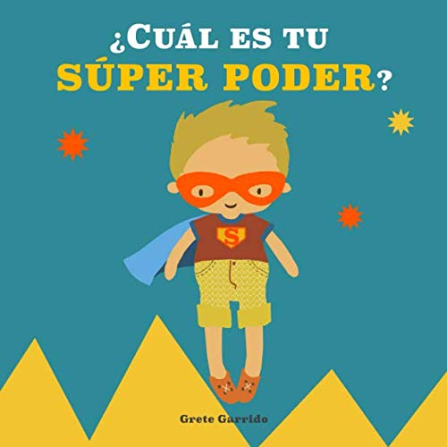 Buy ¿Cuál es tu Súper Poder?: Potencia la autoestima de los niños y la ...