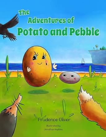 The Adventures of Potato and Pebble: Children's Adventure Book about ...