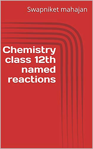 Chemistry class 12th named reactions eBook : mahajan, Swapniket: Amazon ...