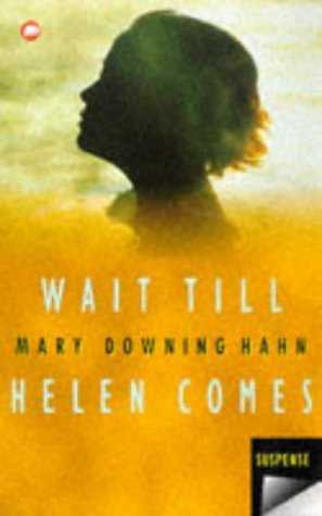 Wait Till Helen Comes (Suspense): Mary Downing Hahn: 9780749704872 ...