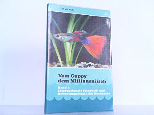 Vom Guppy, dem Millionenfisch II. Haltung, Pflege, Hochzucht : Amazon ...