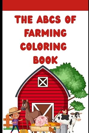 The ABCs of Farming – A to Z Fun on the Farm for Toddlers! : Spotts ...
