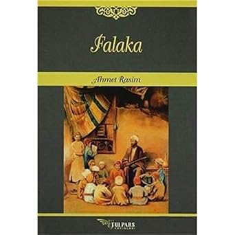 Amazon.com: Falaka: 9786059238250: Ahmet Râsim: Books