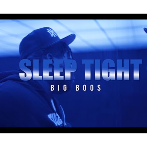Écouter Sleep Tight par Big Boos sur Amazon Music Unlimited