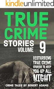 Amazon.com: True Crime Stories: VOLUME 7 : A collection of fascinating facts and disturbing ...