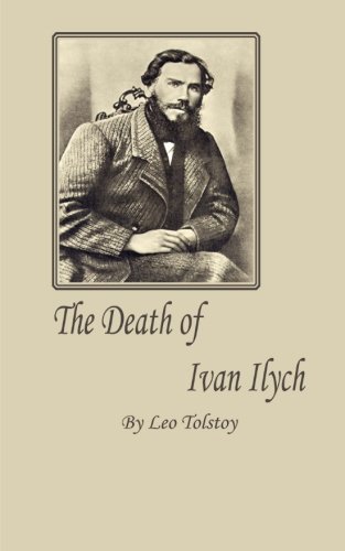 The Death of Ivan Ilych: Tolstoy, Leo: 9780615826530: Amazon.com: Books
