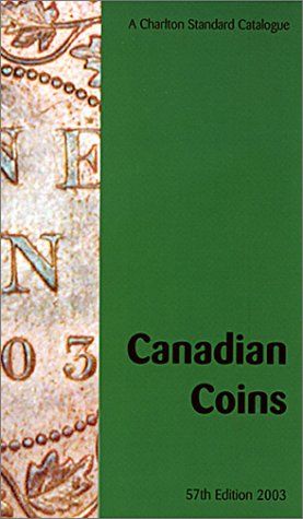 Canadian Coins (57th Edition) (A Charlton Standard Catalogue): Cross, W ...