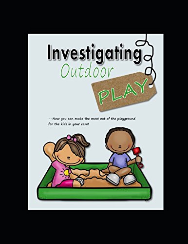 Investigating Outdoor Play: Ridenour, Jill, Oshea, Sarah: 9781977007216 ...