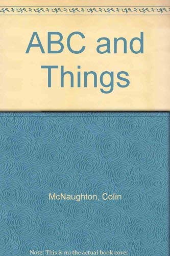 A,B,C and Things: Colin McNaughton: 9780333493564: Amazon.com: Books