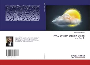 HVAC System Design Using Ice Bank : Mahmoud Khalil, Mahmoud Khalil ...