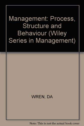 Management-Process, Structure, and Behavior (Wiley Series on ...