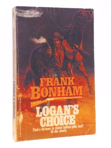 Logans Choice: Bonham, Frank: 9780425052235: Amazon.com: Books
