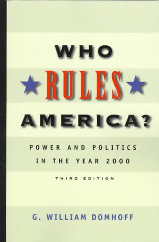 Who Rules America? : Power and Politics in the Year 2000: G. William ...