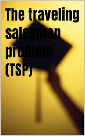 Amazon.com: The traveling salesman problem (TSP) eBook : AK , IV ...