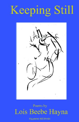 Keeping Still: Hayna, Lois Beebe: 9780974115863: Amazon.com: Books