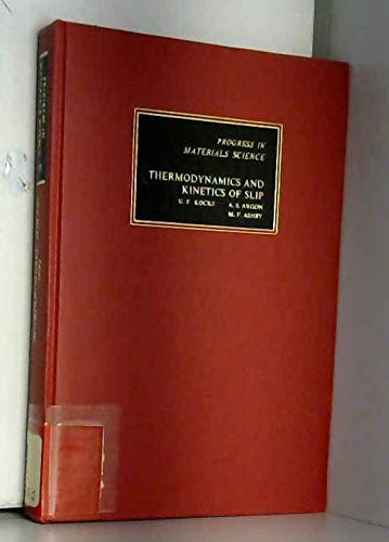 Thermodynamics and kinetics of slip (Progress in materials science): U ...