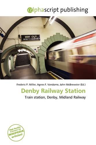 Amazon.co.jp: Denby Railway Station : Miller, Frederic P, Vandome ...