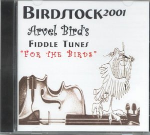 Arvel Bird - Fiddle Tunes "For The Birds" - Amazon.com Music