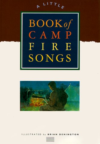 A Little Book of Camp Fire Songs - Denington, Brian | 9780811808217 ...