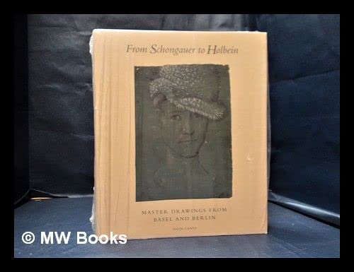 Amazon.fr - From Schongauer to Holbein: master drawings from Basel and ...