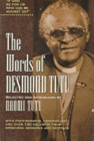 THE WORDS OF DESMOND TUTU: Tutu, Naomi. Selected By: 9781557040381 ...