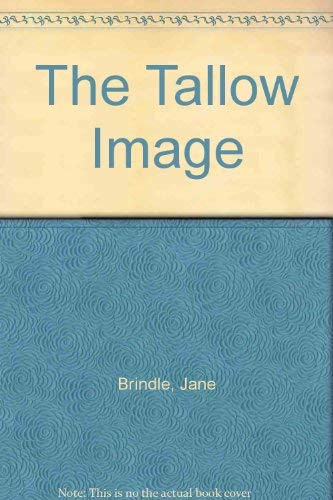 The Tallow Image: Amazon.co.uk: Brindle, Jane: 9781857972450: Books