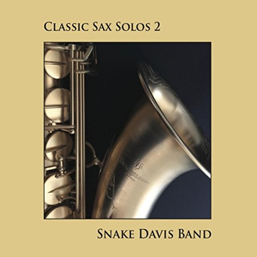 Play Classic Sax Solos 2 by Snake Davis Band on Amazon Music