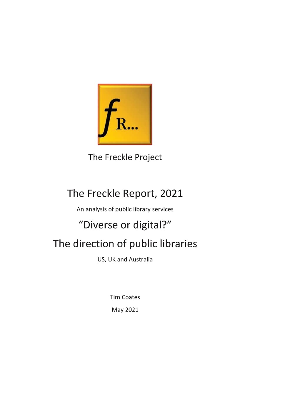 Freckle Report 2021: "Digital or Diverse?"- the future for public ...