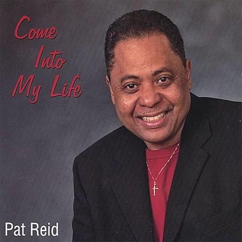 Play Come Into My Life by Pat Reid on Amazon Music
